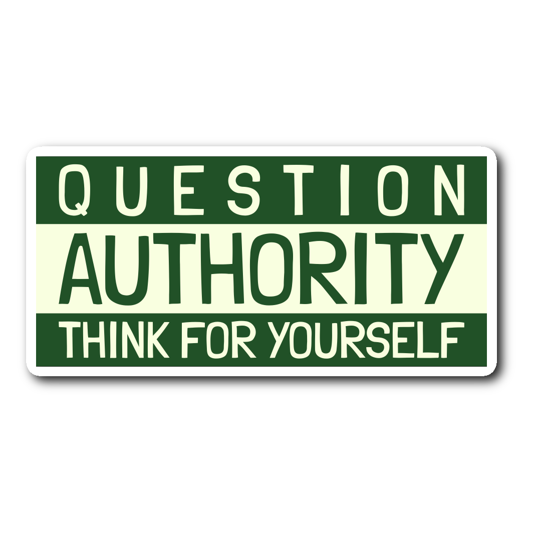 Question Authority Sticker – Aircooled Lifestyle